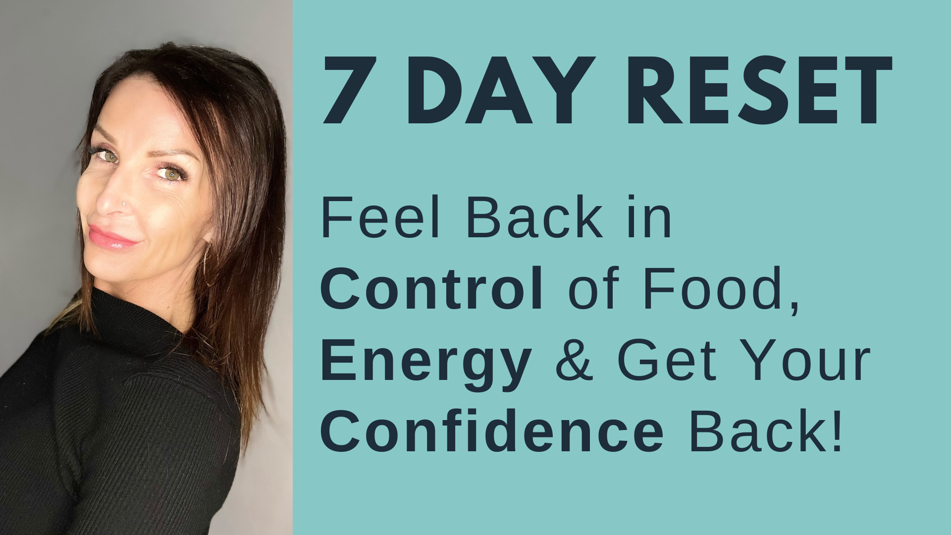7 Day Reset, Feel in Control and Confident again