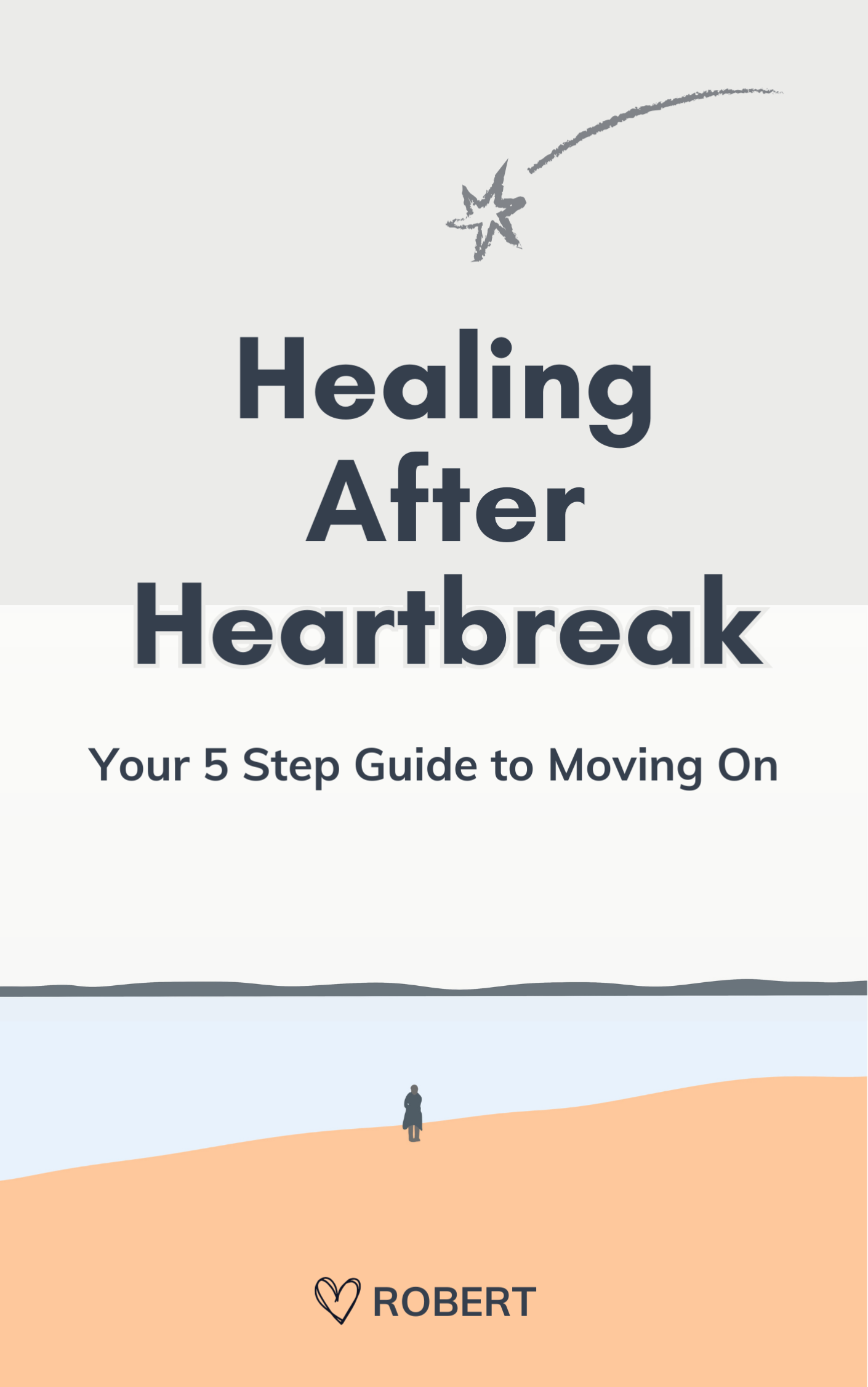 Healing After Heartbreak - Free 5-Step Guide