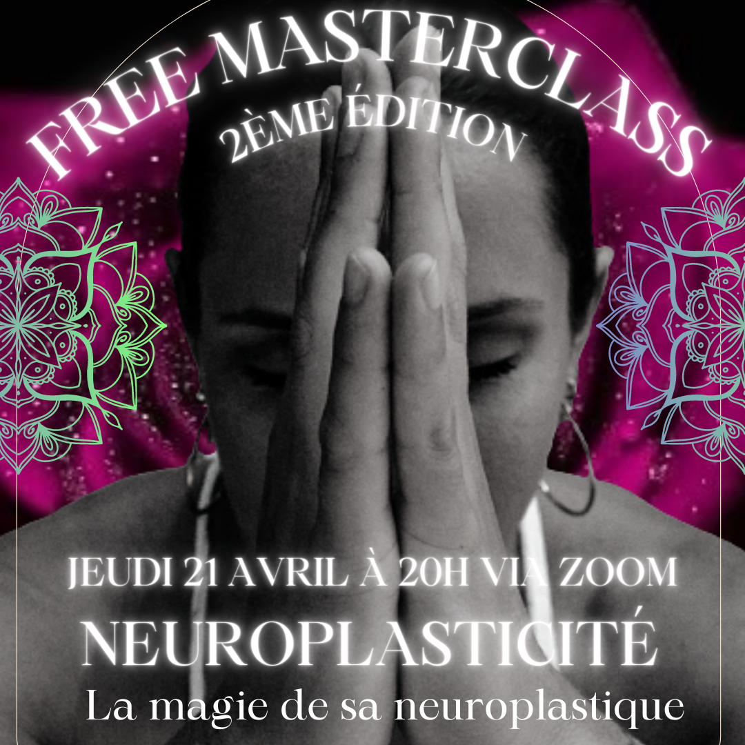 Masterclass OFFERTE ! Neuroplasticité, Deuxième édition