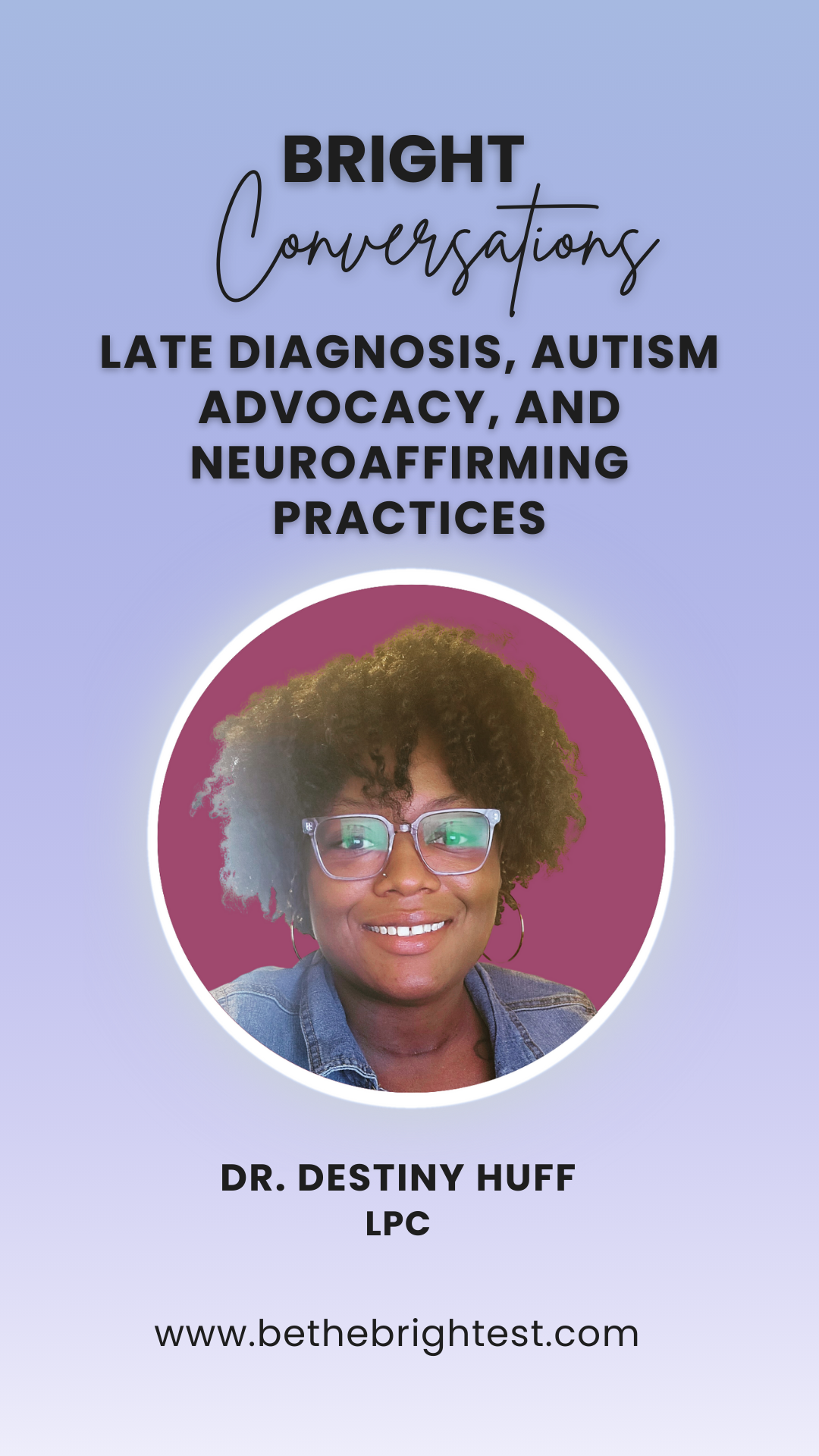 Late Diagnosis, Autism Advocacy, and Neuroaffirming Practices