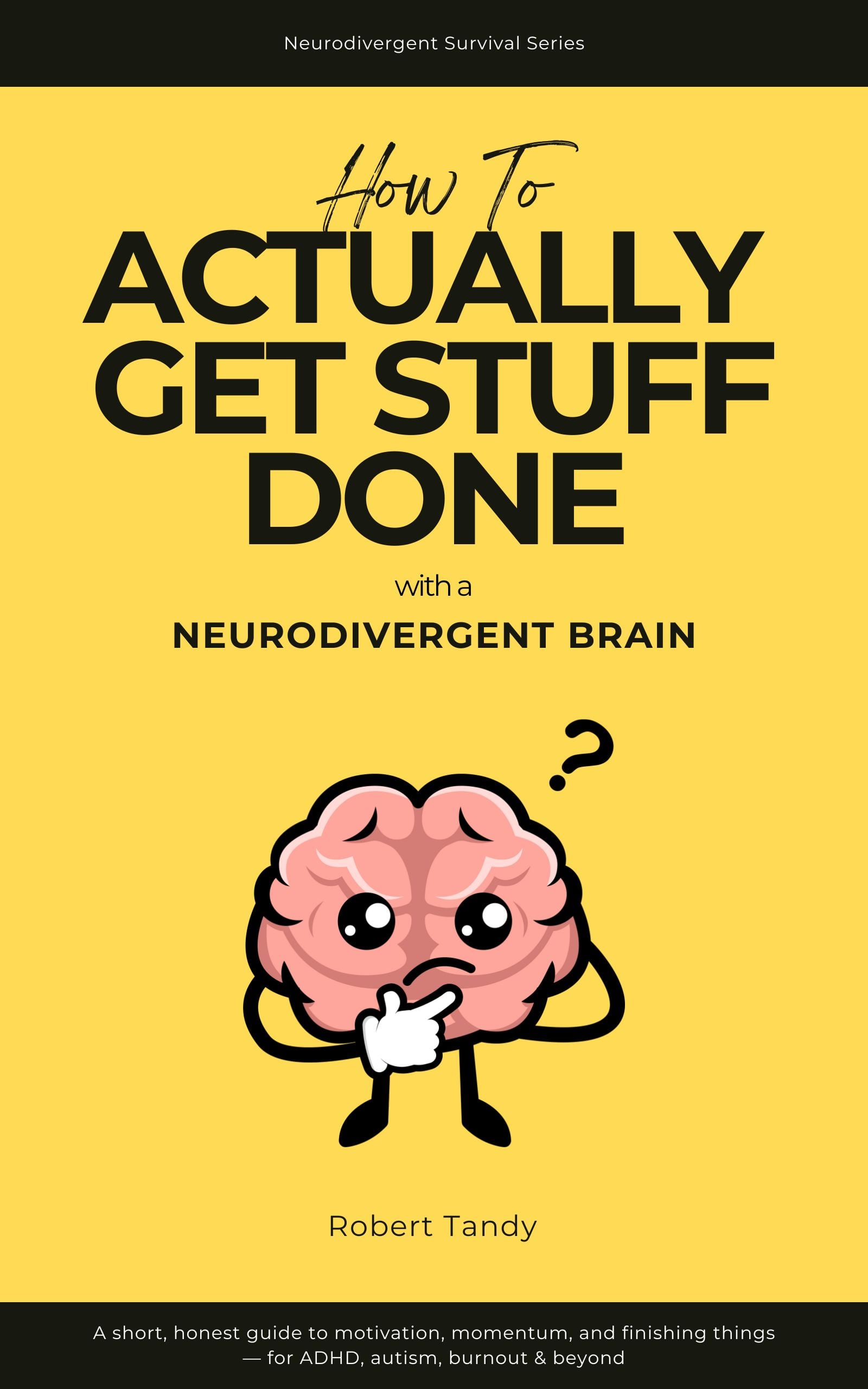 Get Stuff Done with a Neurodivergent Brain | Free Tips