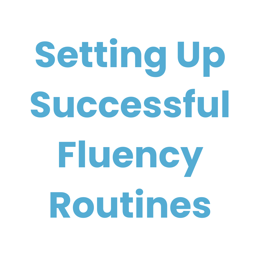 Setting Up Successful Fluency Routines