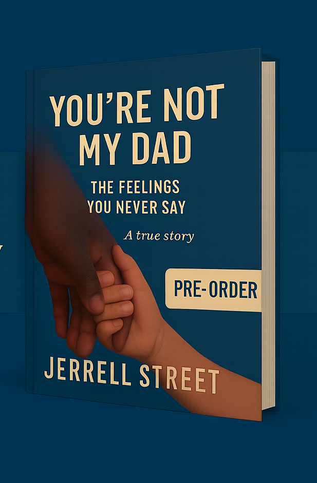 Step Truths | You’re Not My Dad – A True Story by Jerrell St