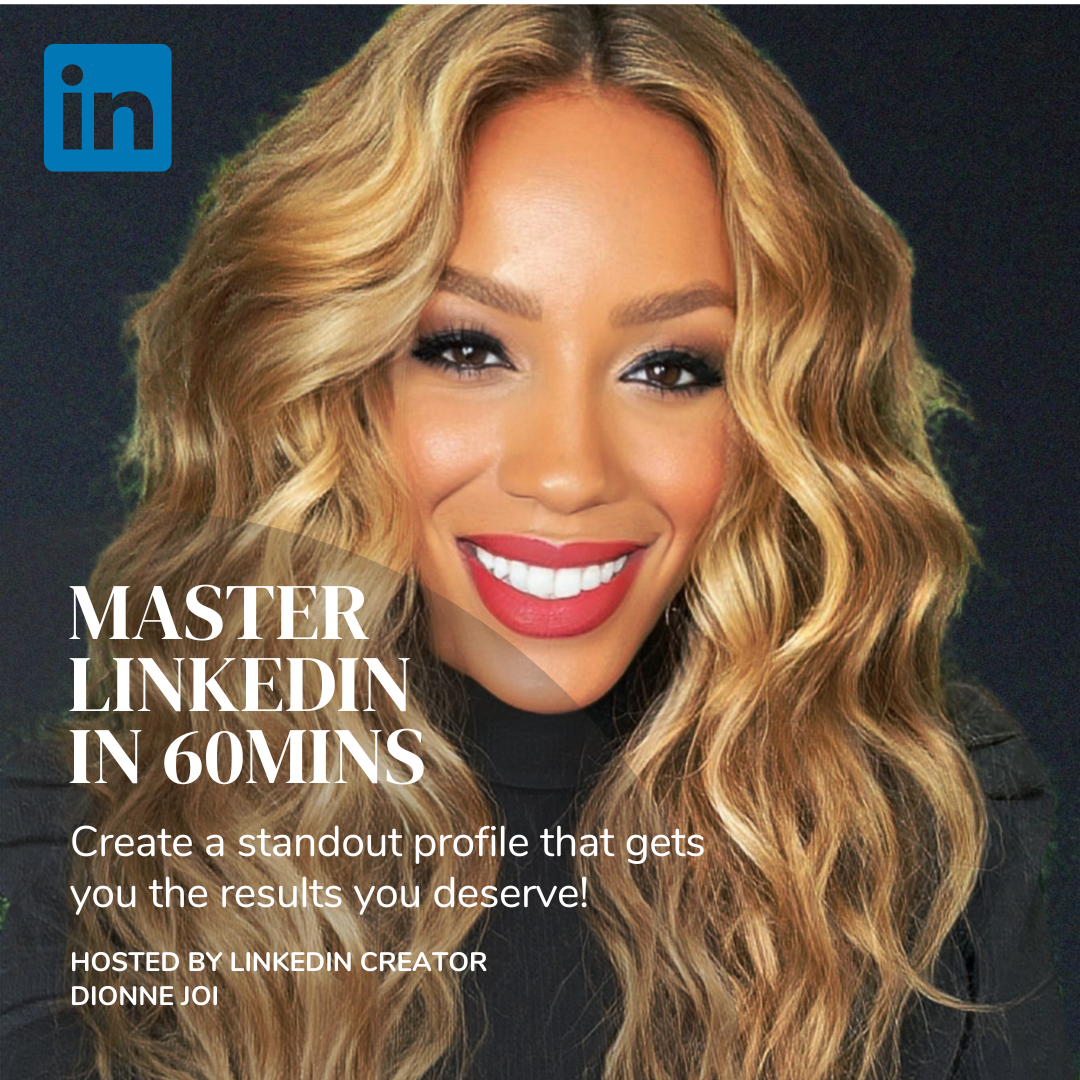 Linkedin Mastery With Dionne Joi