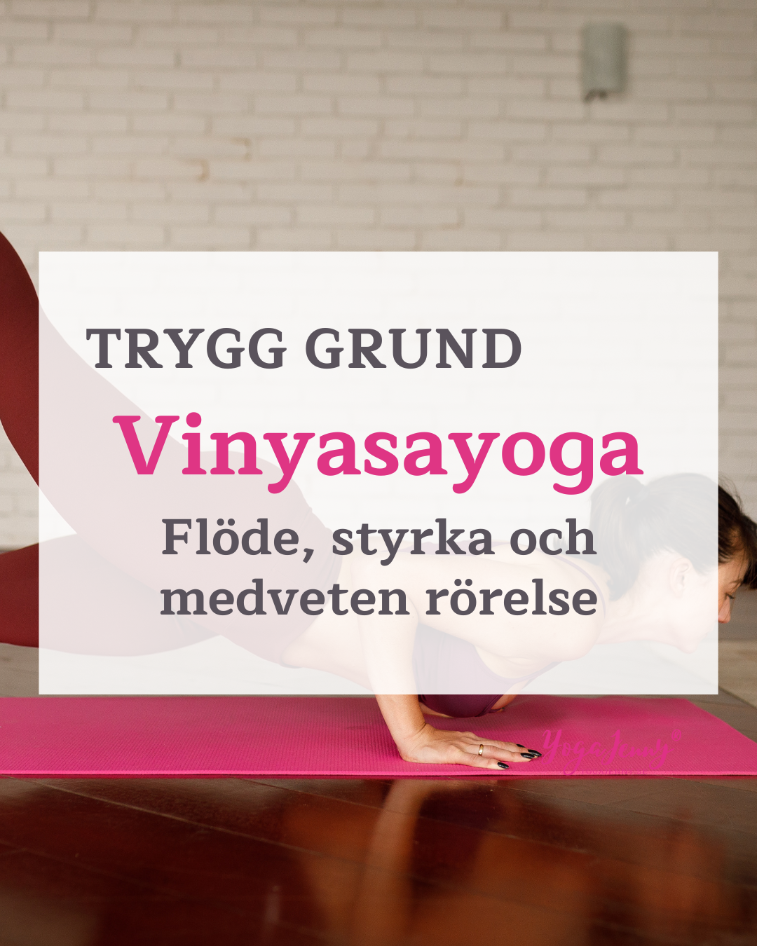 Väntelista Trygg Grund i Vinyasayoga