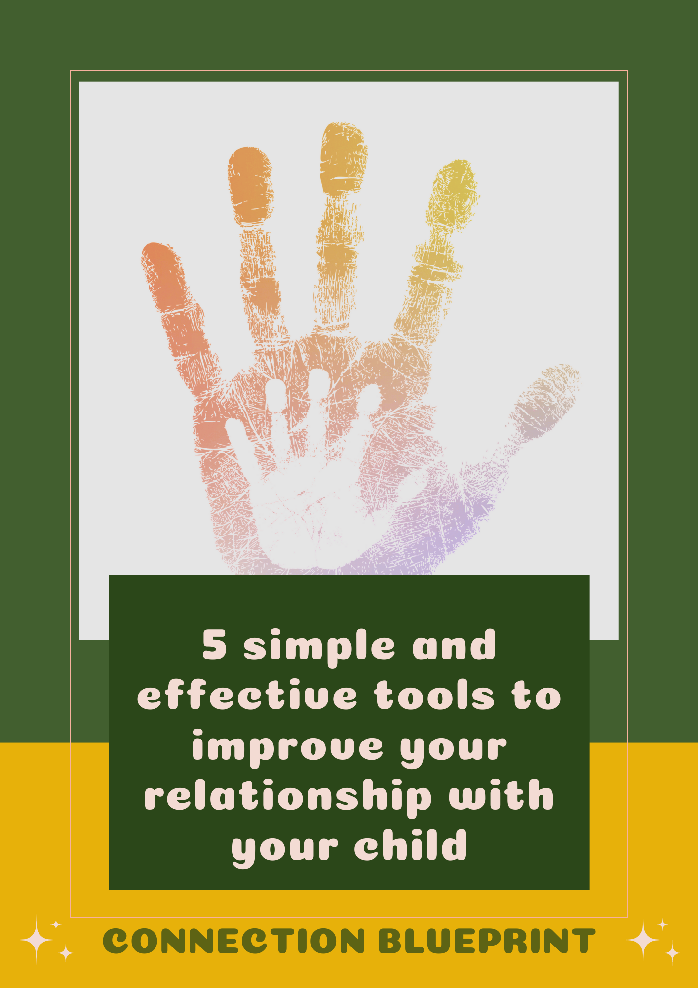 5 simple tools to improve your relationship with your child