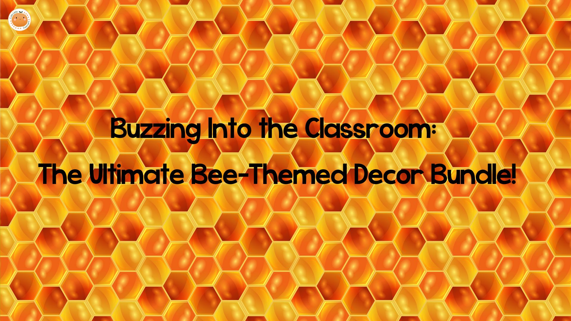 Buzzing Into the Classroom: The Ultimate Bee-Themed Decor Bundle!