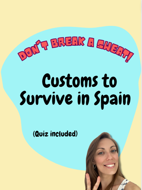 Customs to survive in Spain