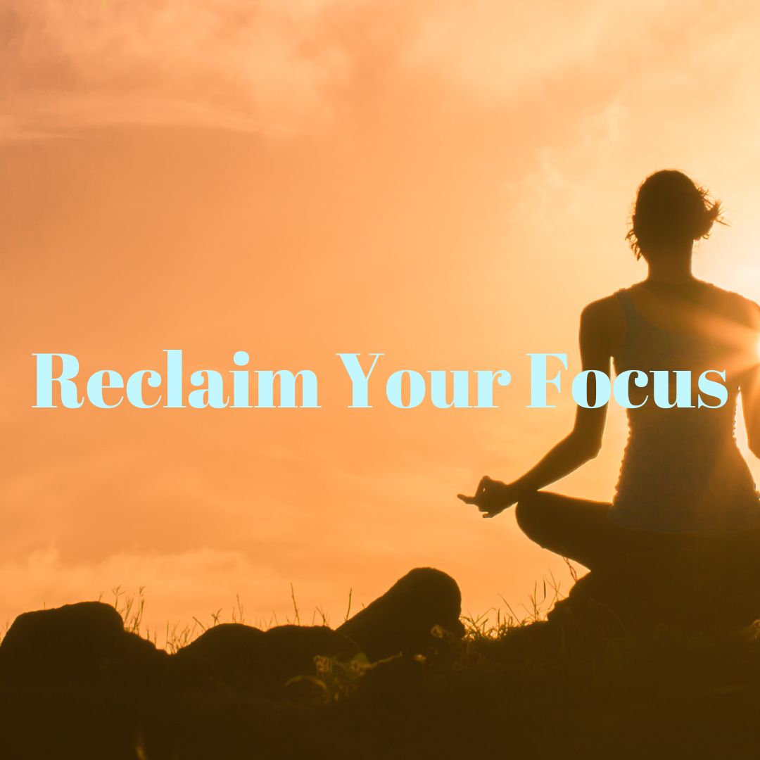 Reclaim Your Focus Free Guided Meditation