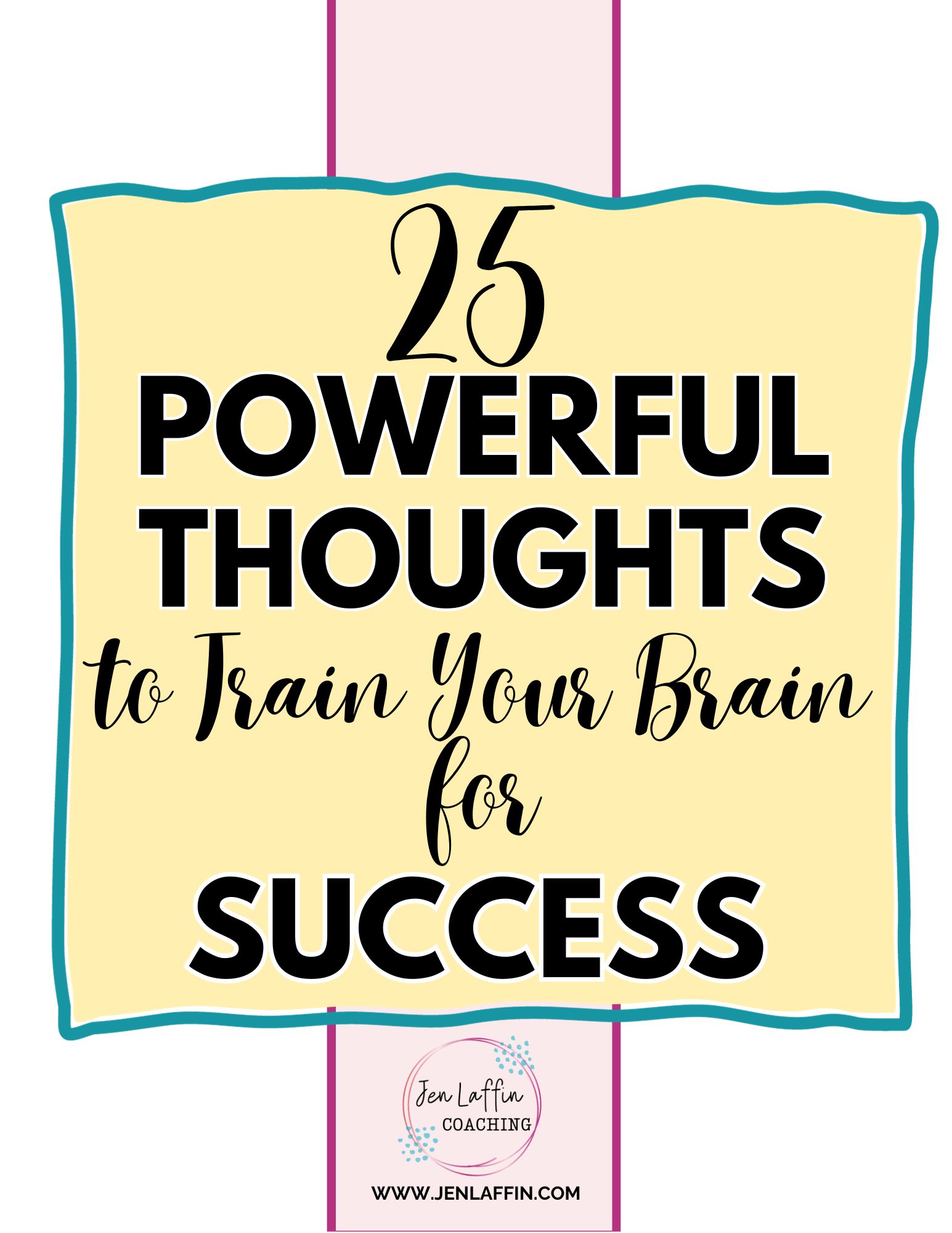 25 Powerful Thoughts to Train Your Brain for Success