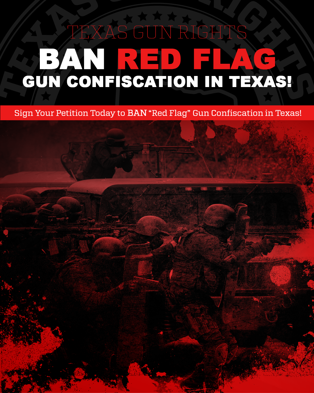 Ban Red Flag Gun Confiscation in Texas!