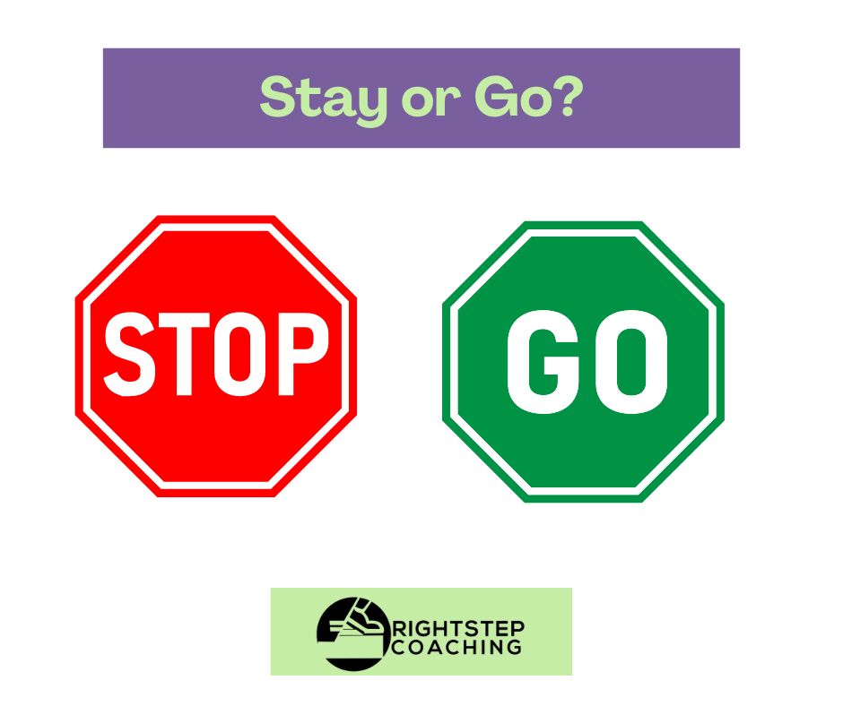 Stay or Go?