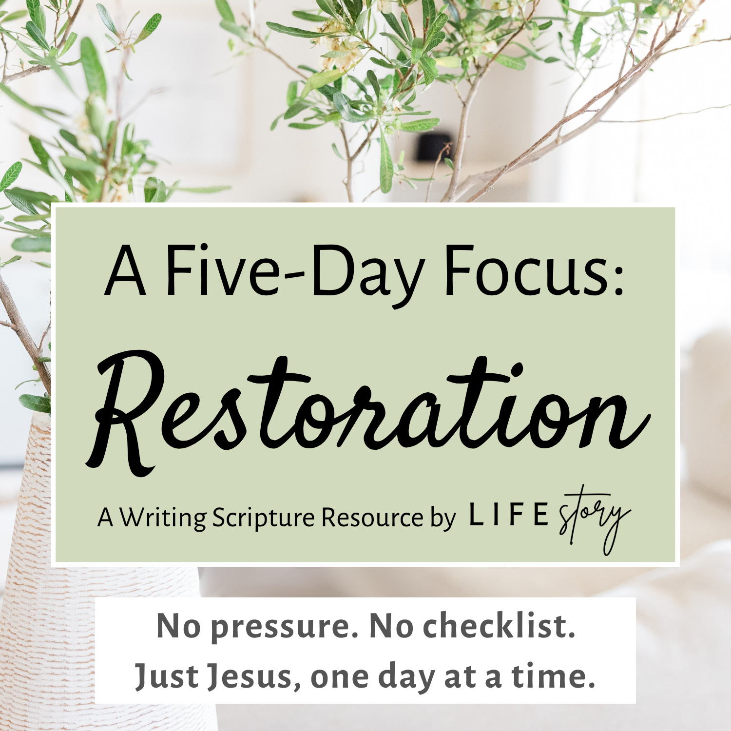 A Five-Day Focus: Restoration ~ A Writing Scripture Resource