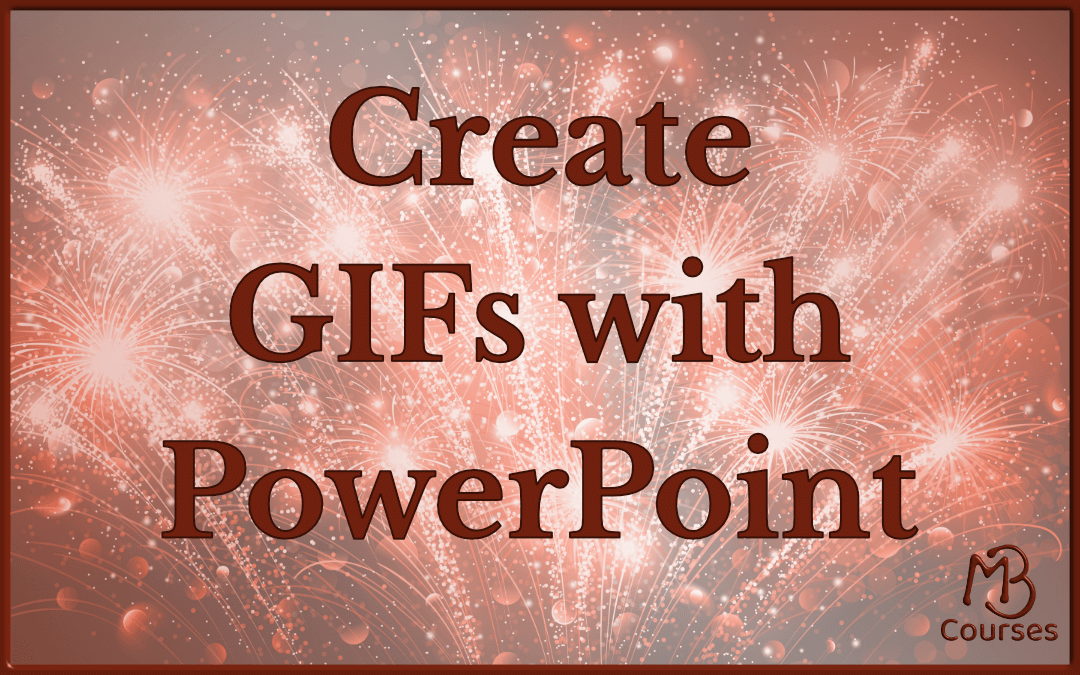 Create GIFs with PowerPoint