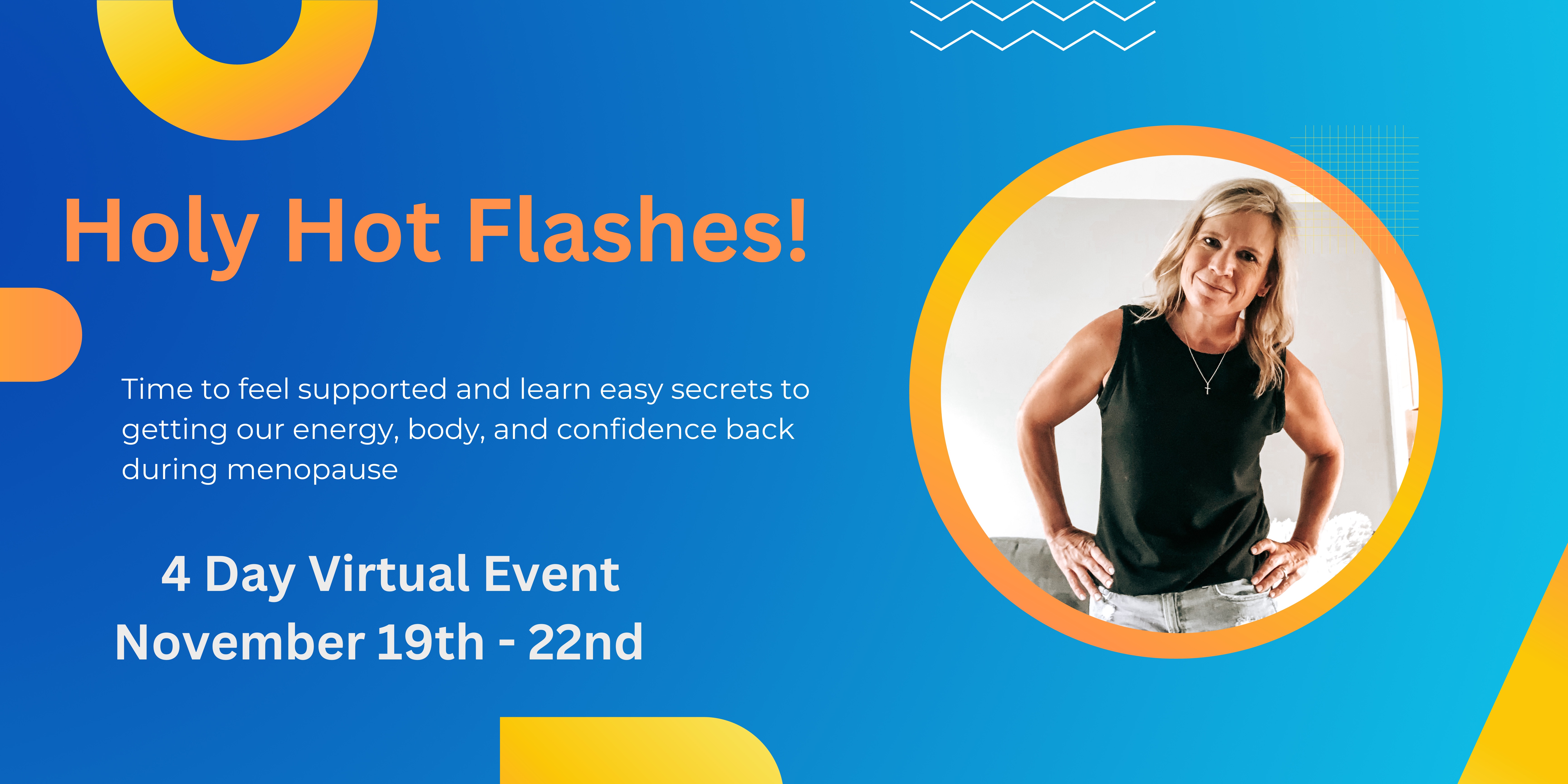Holy Hot Flashes Virtual Event
