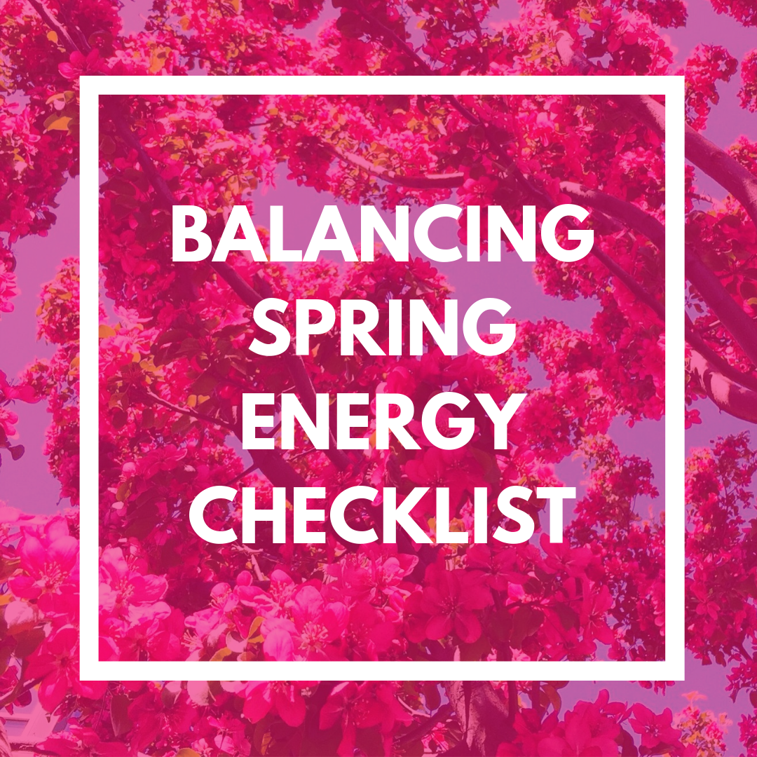Balancing Spring Energy Checklist from Rebecca Hass