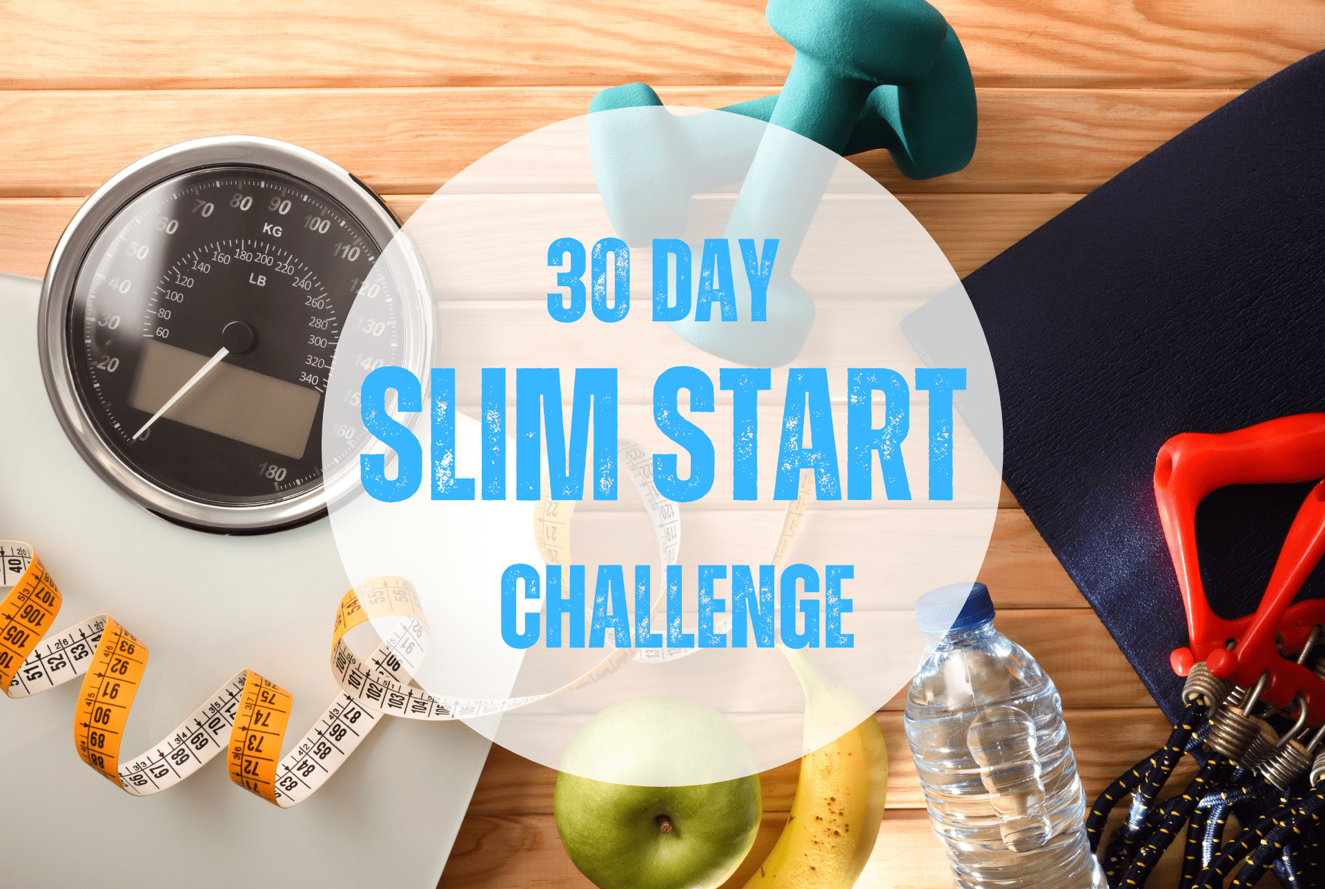 30 Day Slim Start