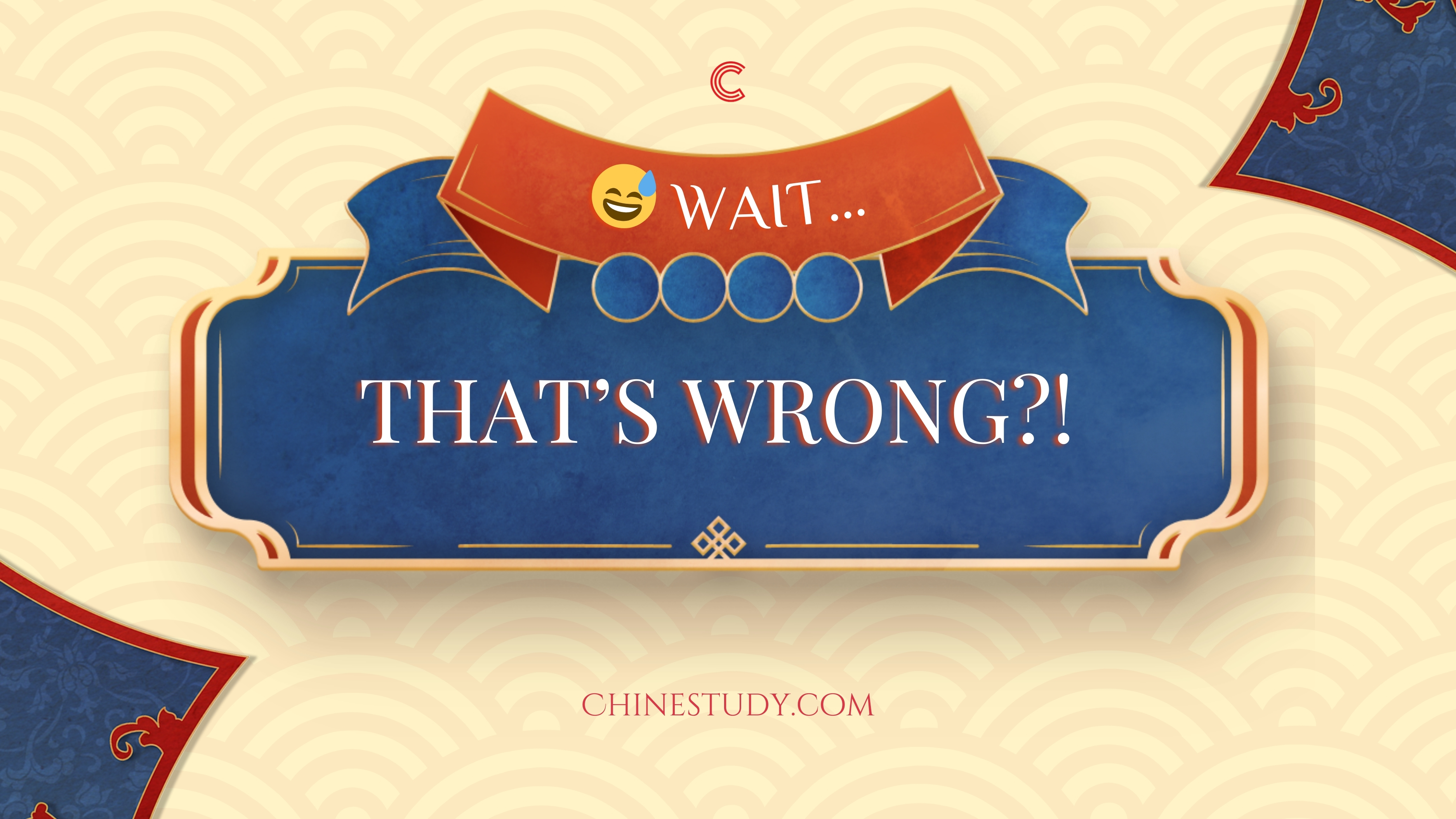 Chinese Mistakes – Fix Common Errors in Chinese | Chinestudy