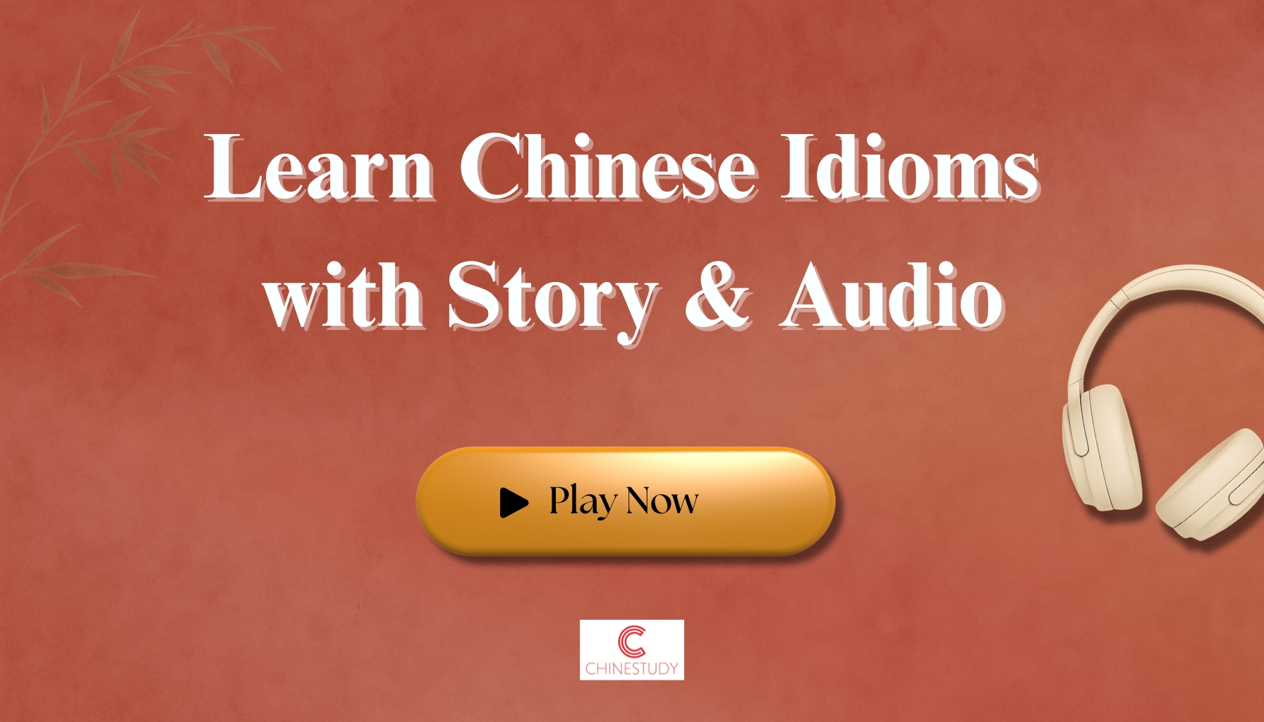 Learn Chinese Idioms with Story & Audio | Chinestudy