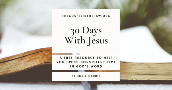 30 Days With Jesus | A Bible study tool to help you spend consistent ...